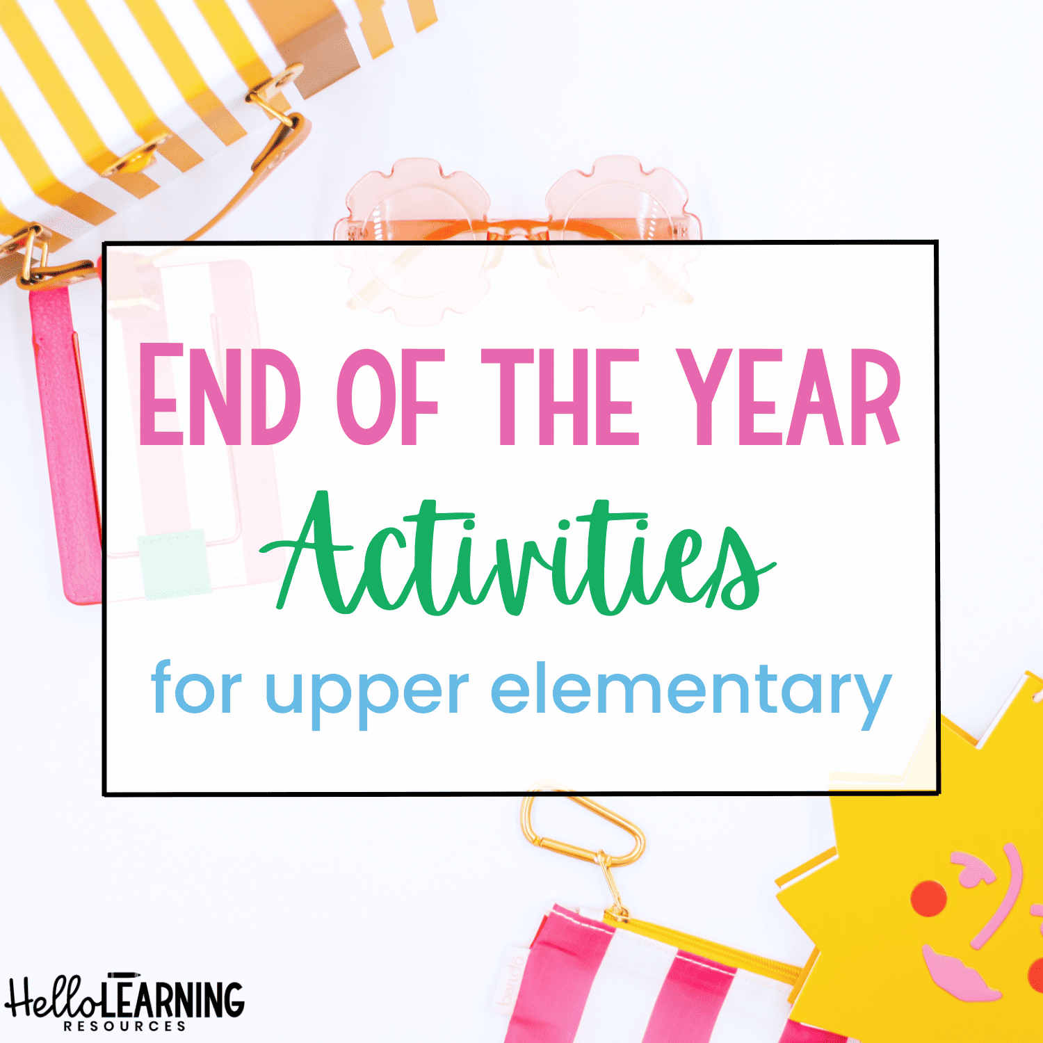 Preparing for Back to School at the End of the Year - Hello Learning